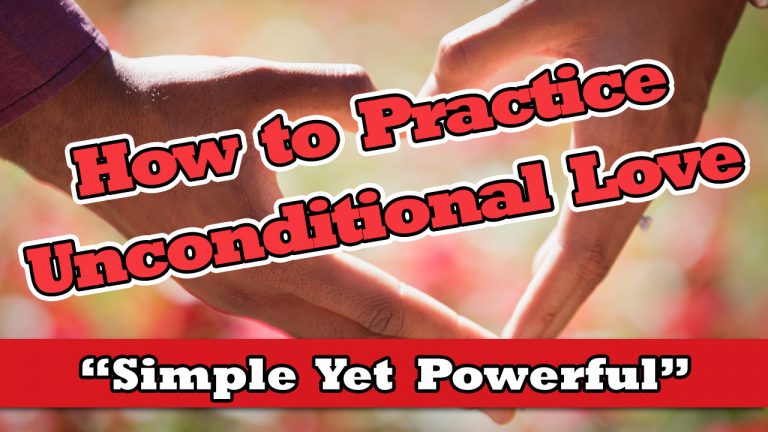 How to Practice Unconditional Love - The Gregarious Hermit